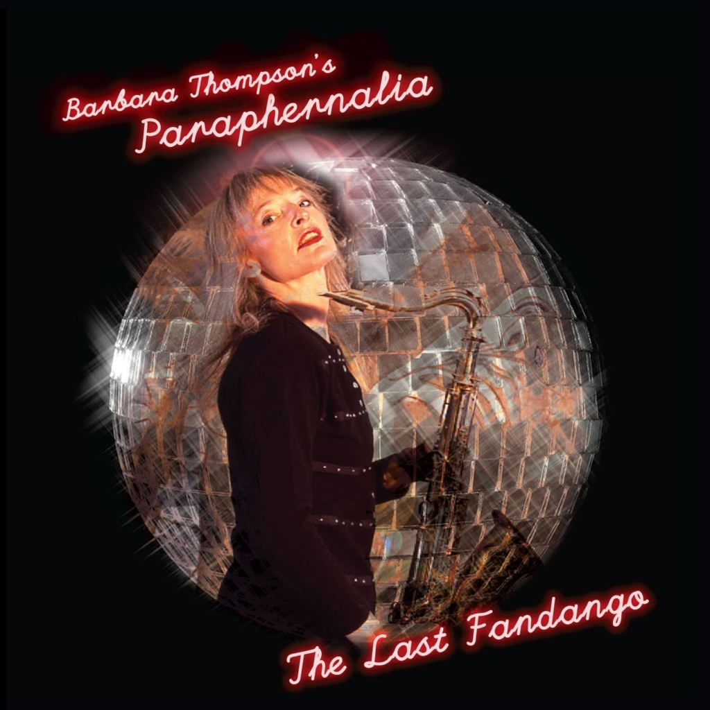 The Last Fandango - Barbara Thompson's Paraphernalia - Barbara Thompson MBE